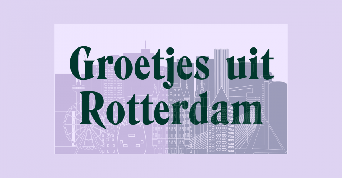 Groetjes uit Rotterdam • deBuren